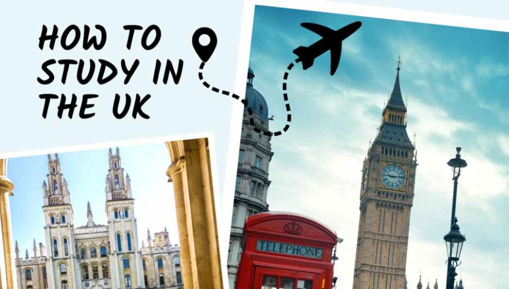 How to Study in the UK: Everything You Need to Know to Apply to UK ...