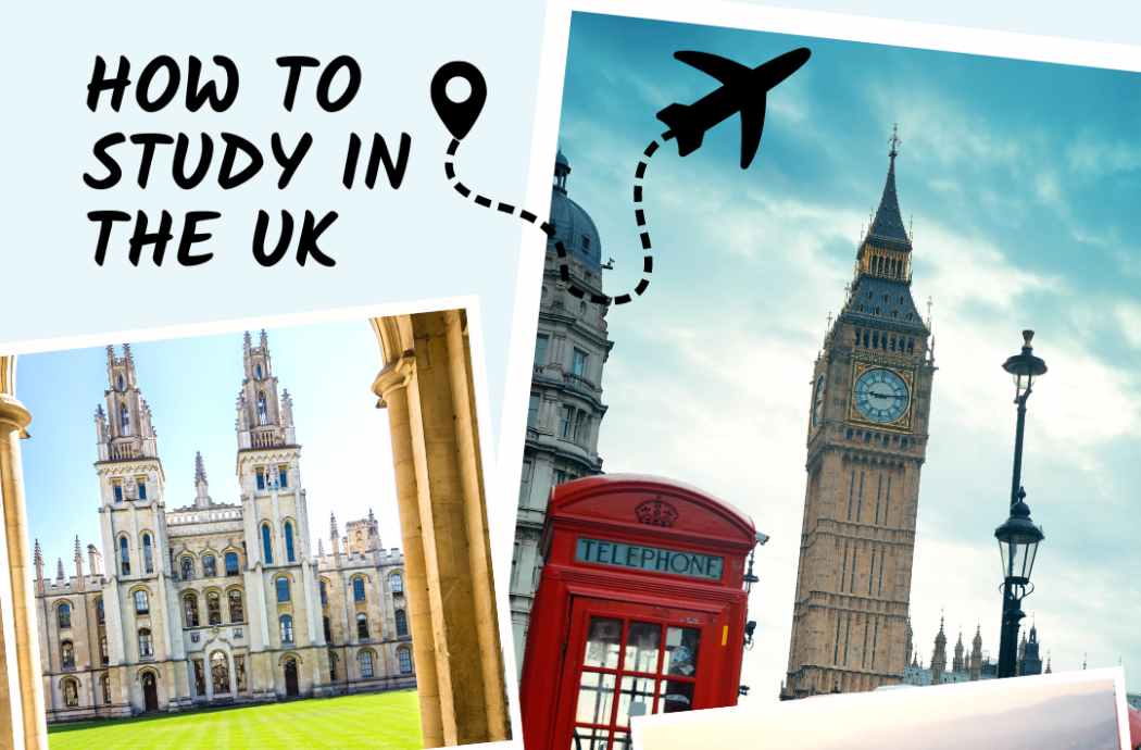 How to Study in the UK: Everything You Need to Know to Apply to UK ...